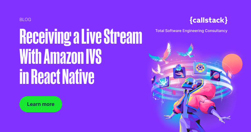 Receiving a Live Stream With Amazon IVS in React Native | {callstack}